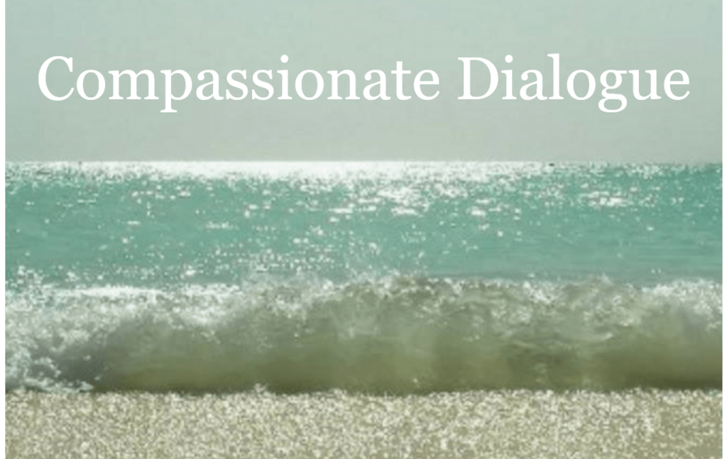 Compassionate Dialogue Practice – The Way of Vibrantly